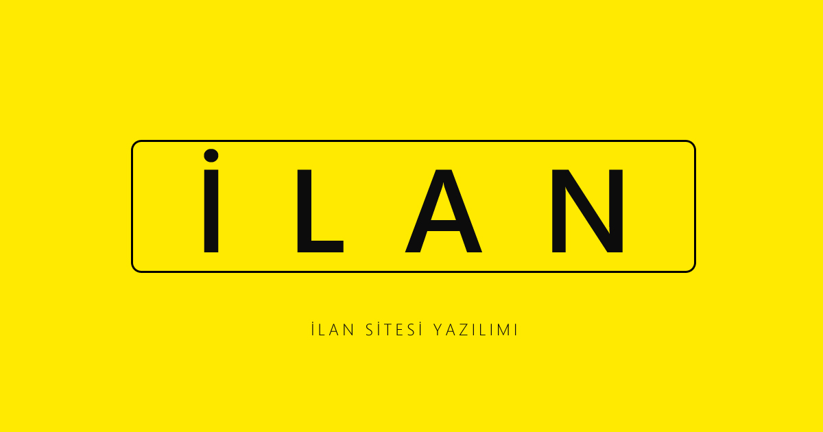 Etkili İlan Yönetimi için İlan Sitesi Yazılımı | İlan Platformu